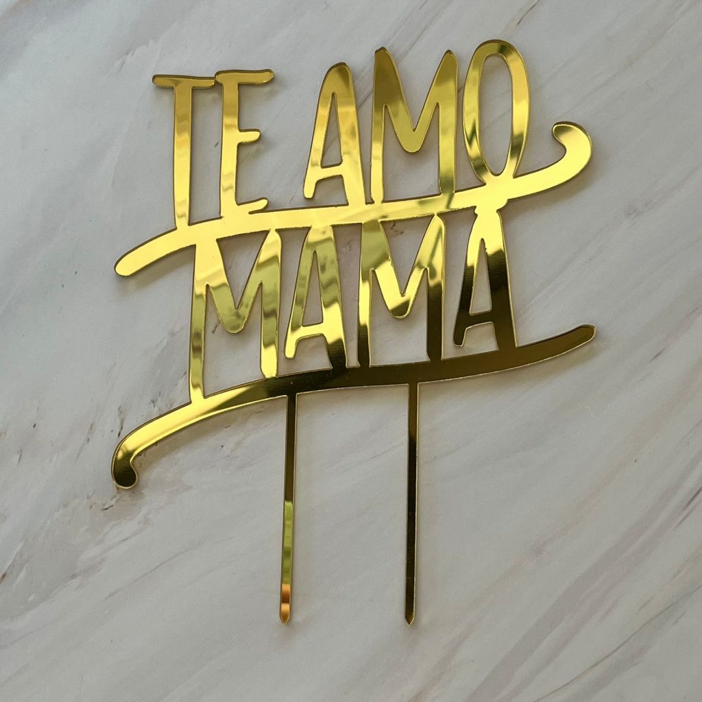 Te Amo Mamá Cake Topper - Pasteles de Laura